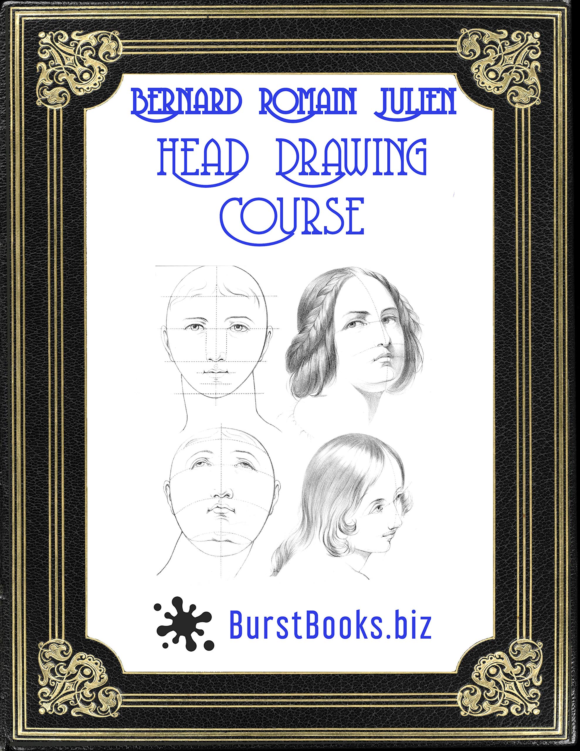 Bernard Romain Julien: Head Drawing Course by Burst Books | Goodreads
