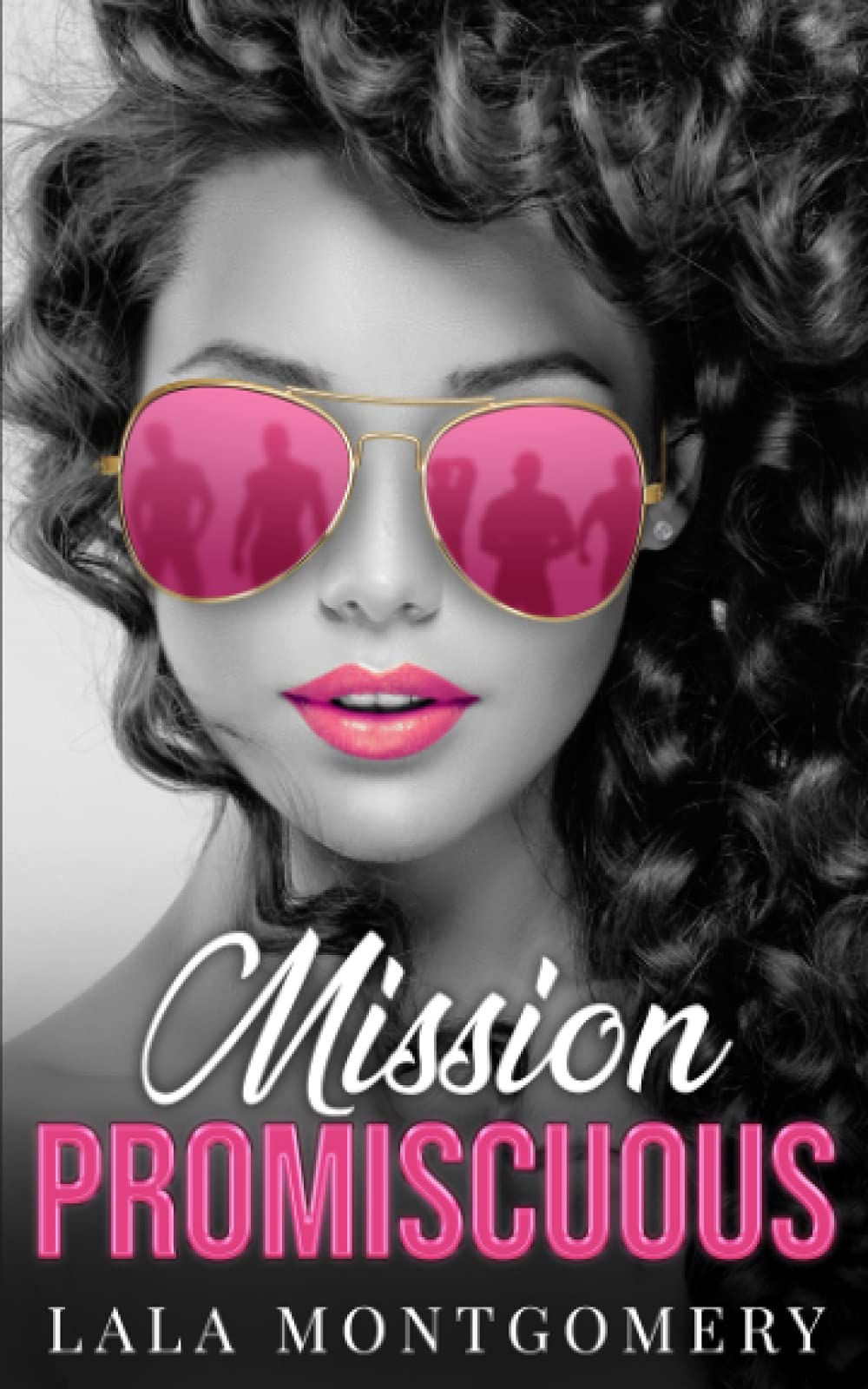 Mission Promiscuous: A First Love Romance by Lala Montgomery | Goodreads
