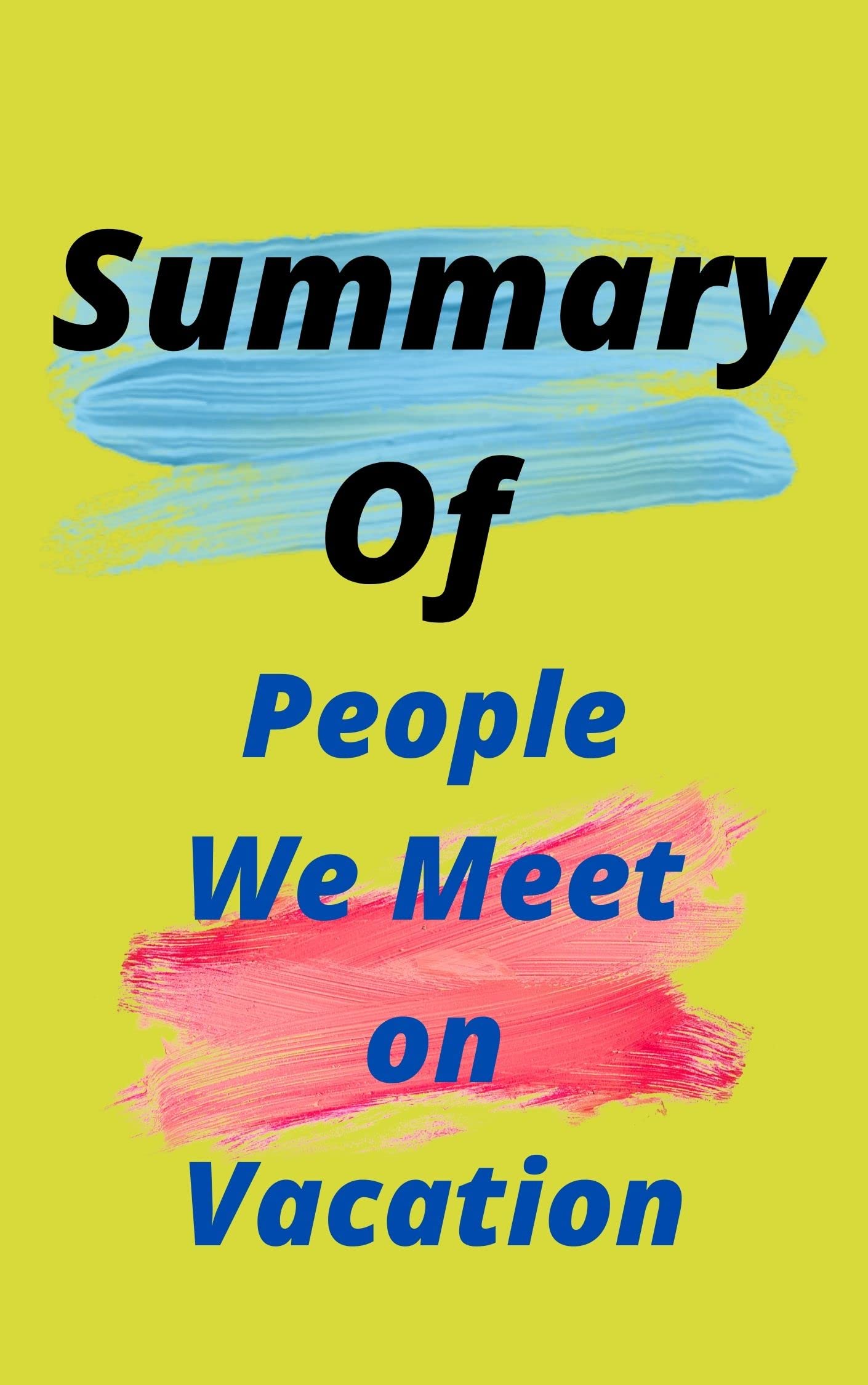 Summary Of People We Meet on Vacation: A NOVEL by Doyle Mohr | Goodreads