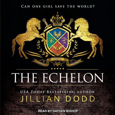 The Echelon by Jillian Dodd | Goodreads