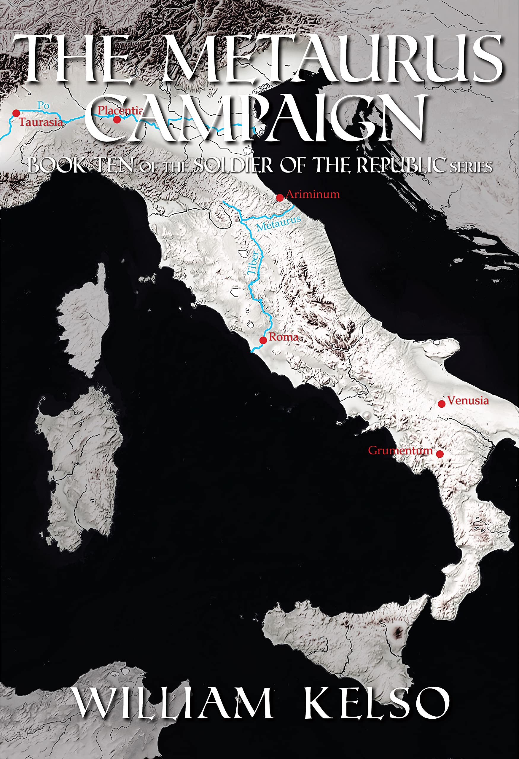 The Metaurus Campaign by William Kelso | Goodreads