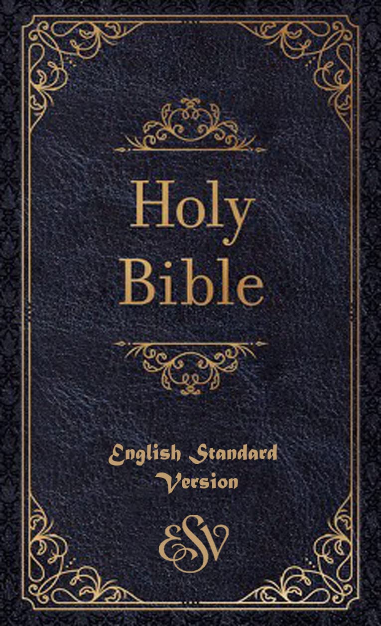 HOLY BIBLE ( ESV): English Standard Version by Anonymous | Goodreads