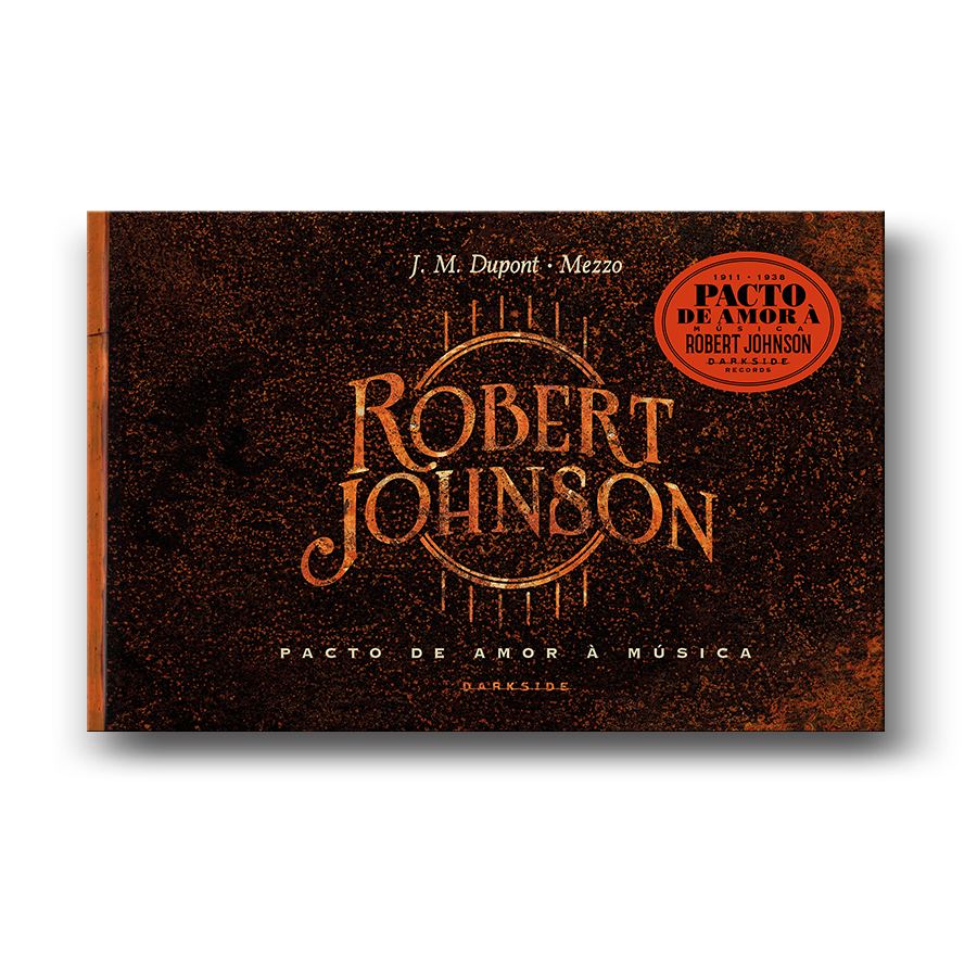 Robert Johnson: Pacto de Amor à Música by J.M. Dupont | Goodreads