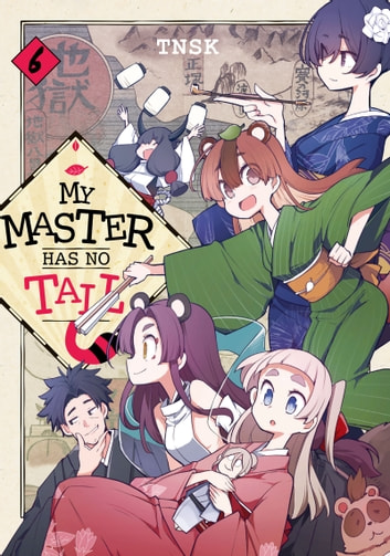 My Master Has No Tail, Volume 6 by TNSK | Goodreads