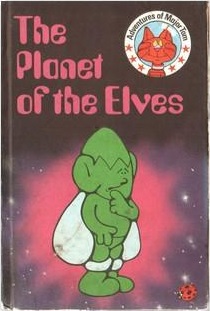 Planet of the Elves (Adventures of Major Tom) by Peter Longden | Goodreads