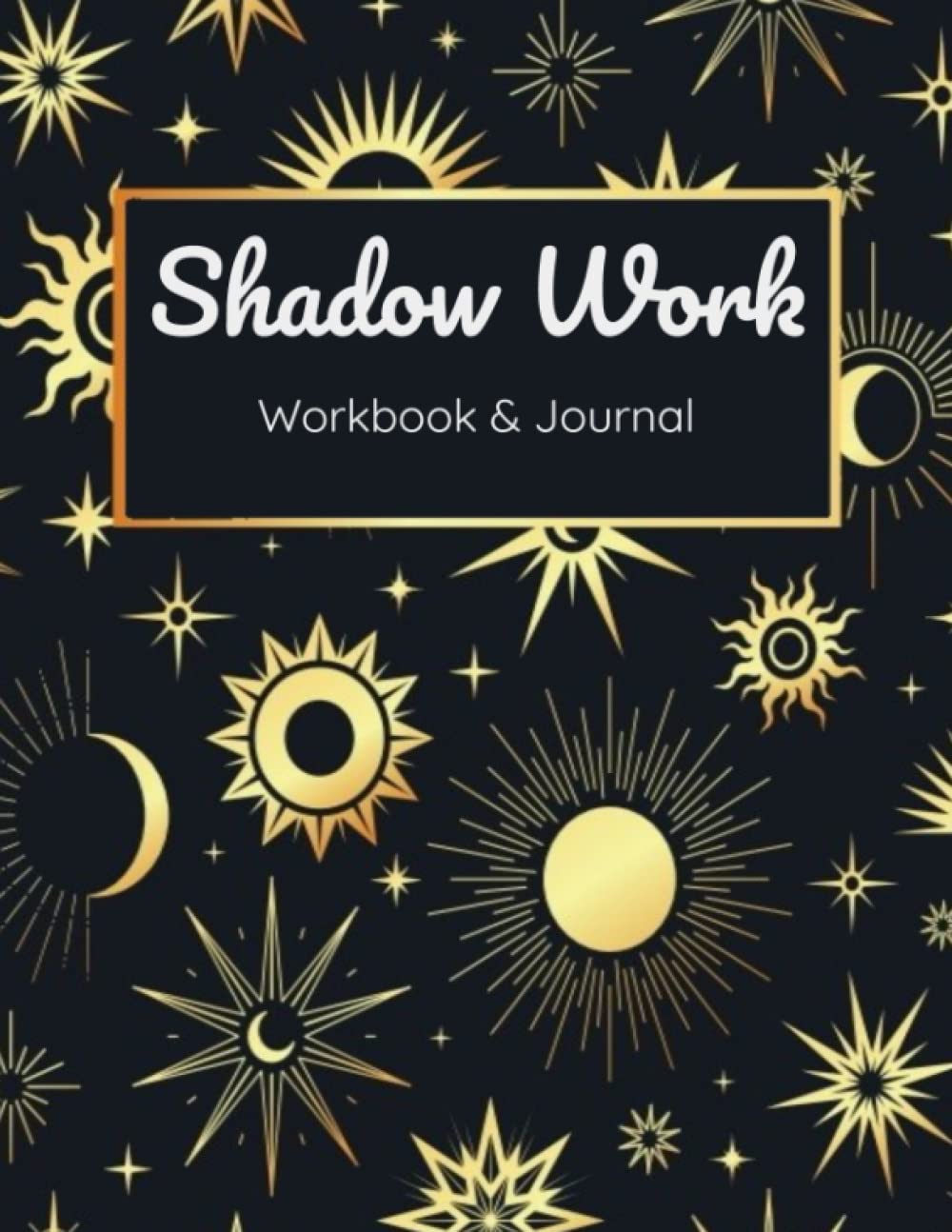 Shadow Work Workbook and Journal: A Shadow Work Guided Journal for the ...