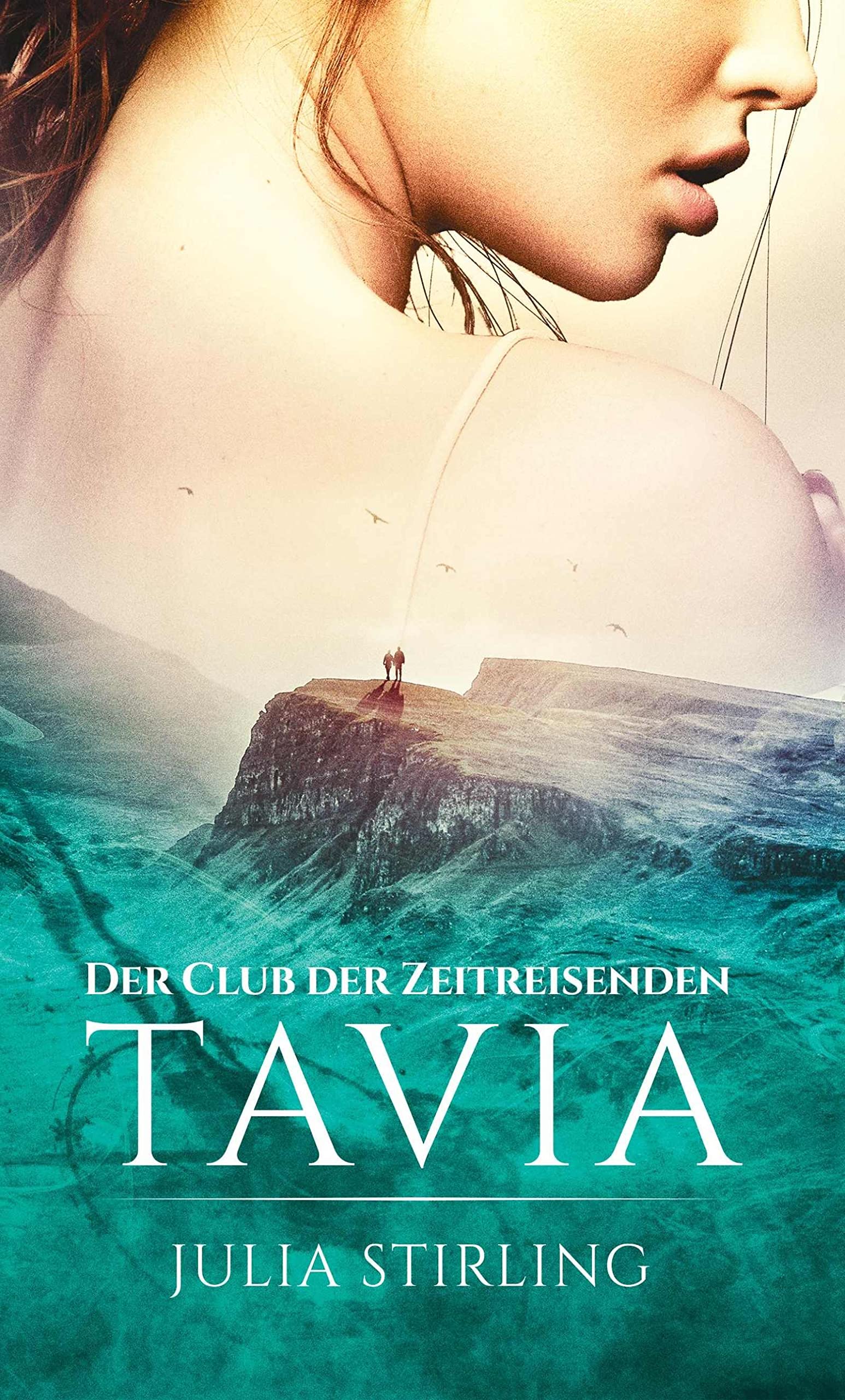 Tavia (Der Club der Zeitreisenden von Eriness #2) by Julia Stirling ...
