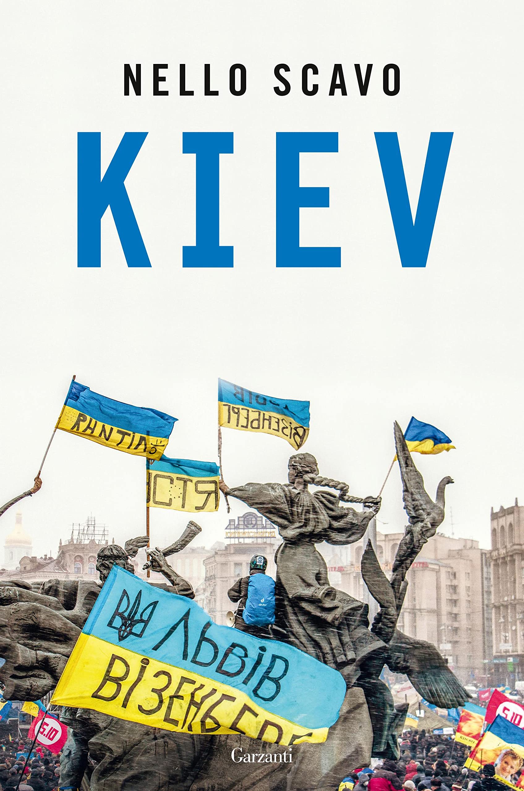 Kiev (Italian Edition) by Nello Scavo | Goodreads
