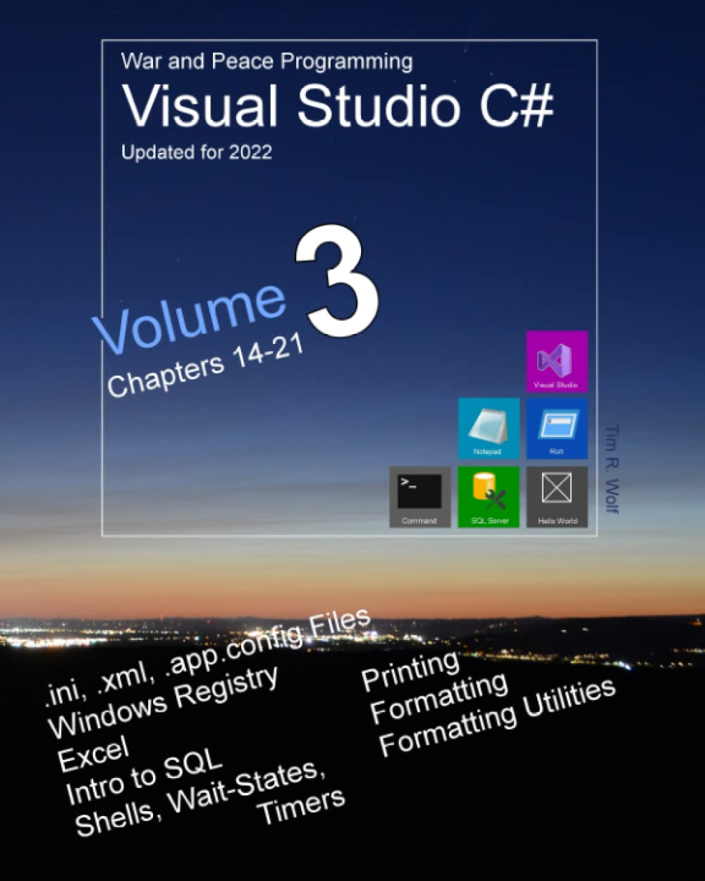 War and Peace - C# Programming 3 Vol.: Vol3: Programming in C# Visual Studio - Config-files ...