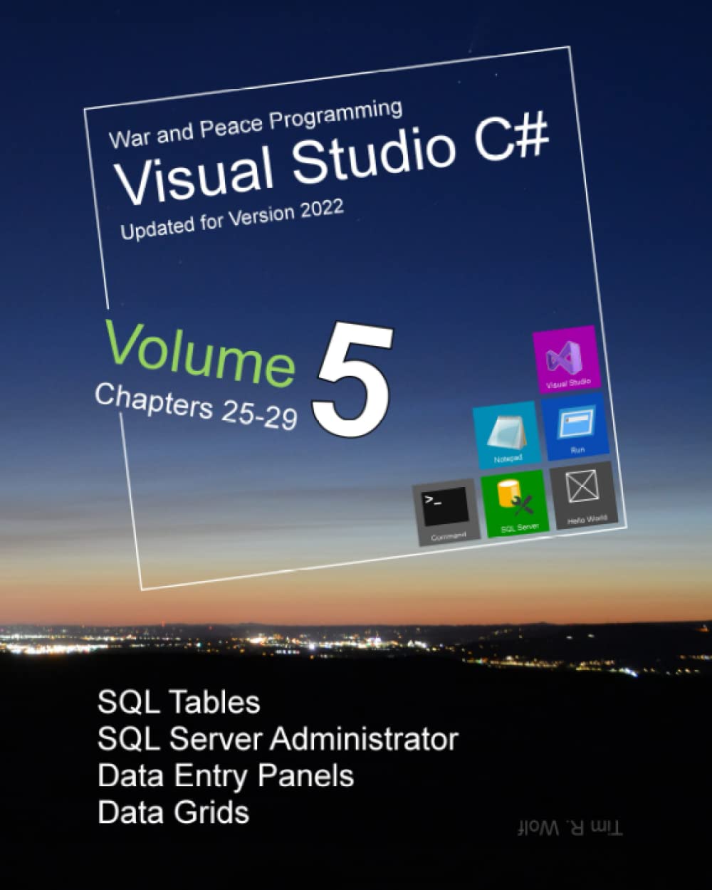 War and Peace - C# Programming 5 Vol.: Programming in C# Visual Studio ...