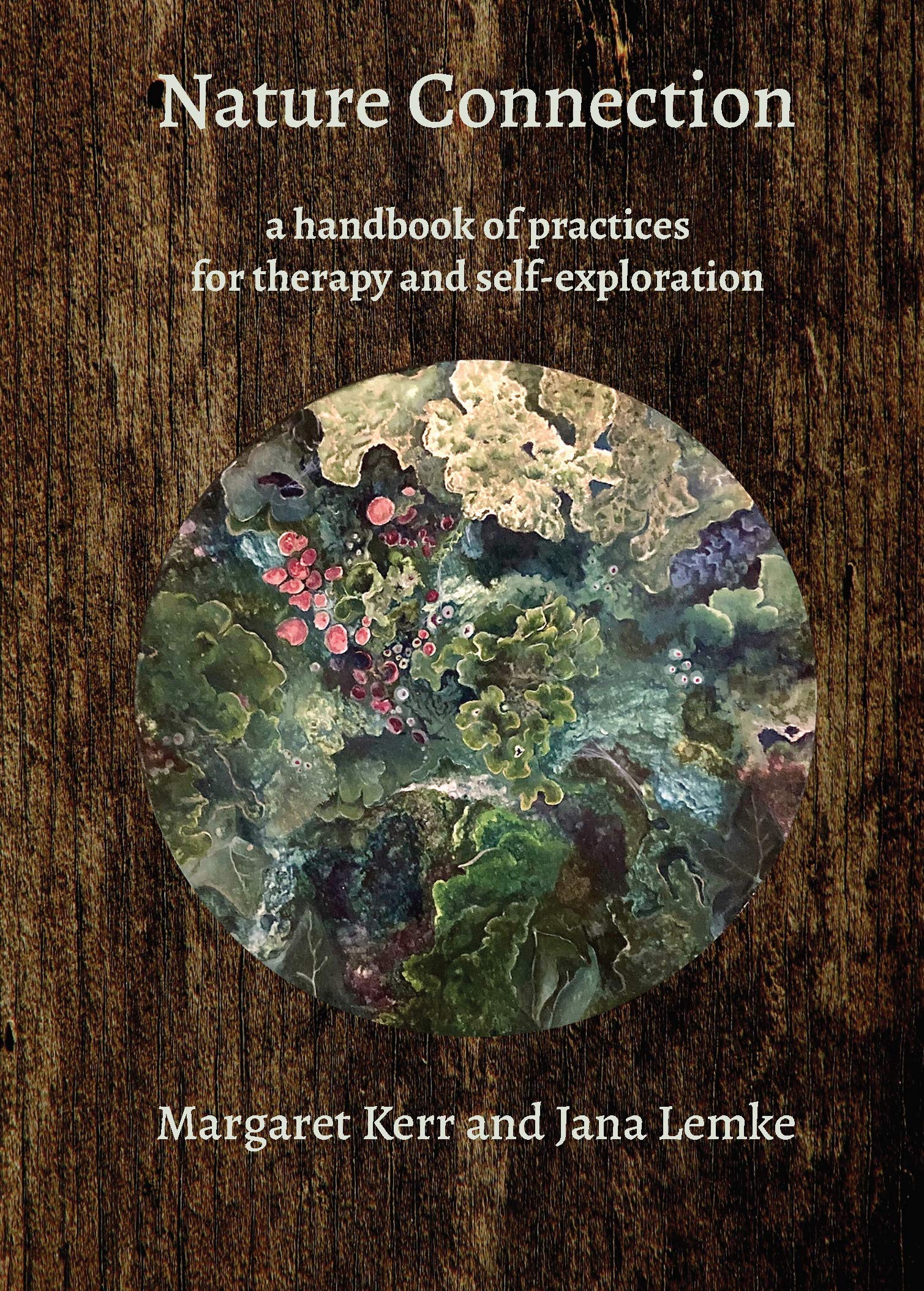 Nature Connection: A handbook for therapy and self-exploration by ...
