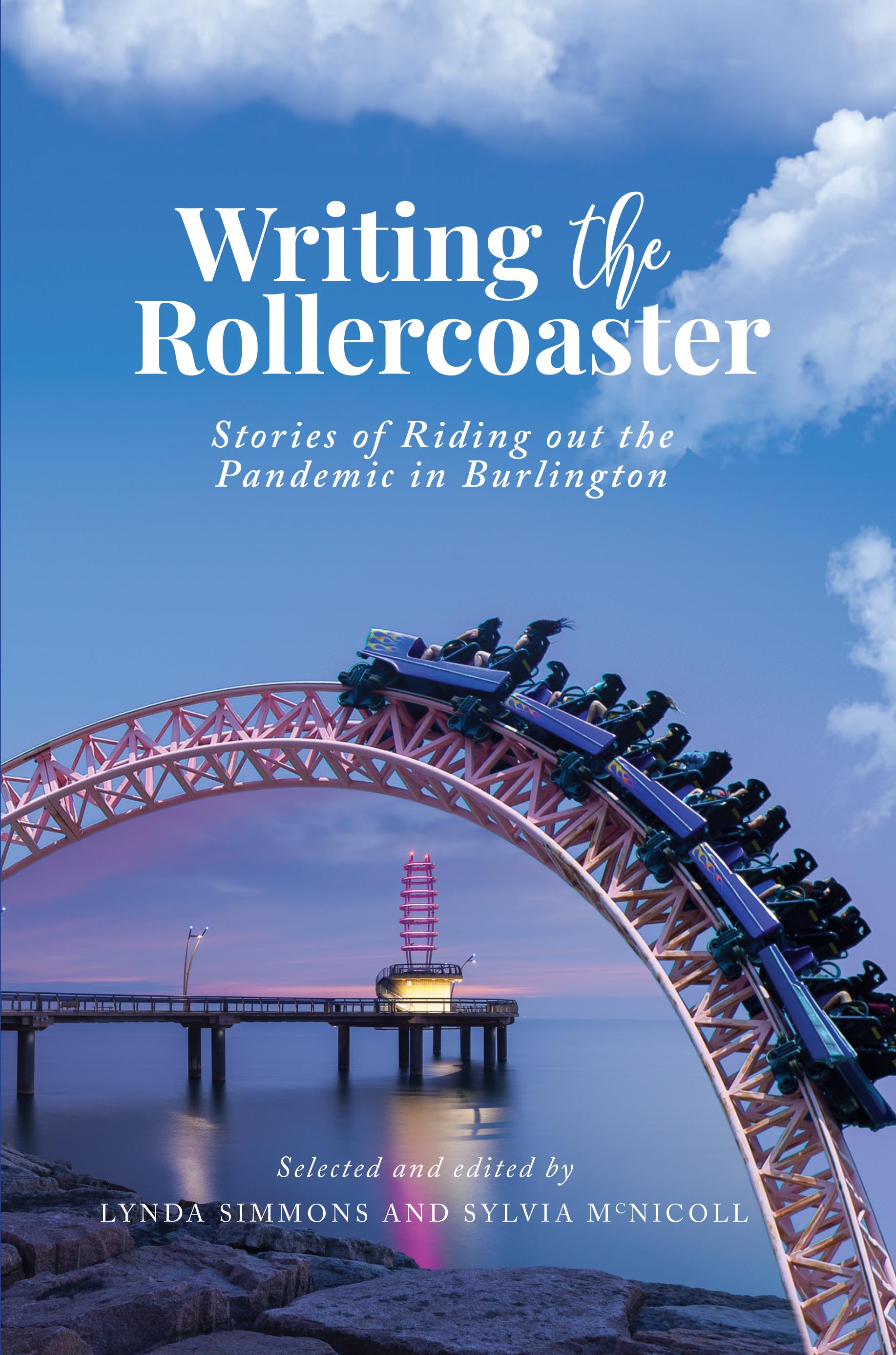 Writing the Rollercoaster: Stories of Riding out the Pandemic in ...