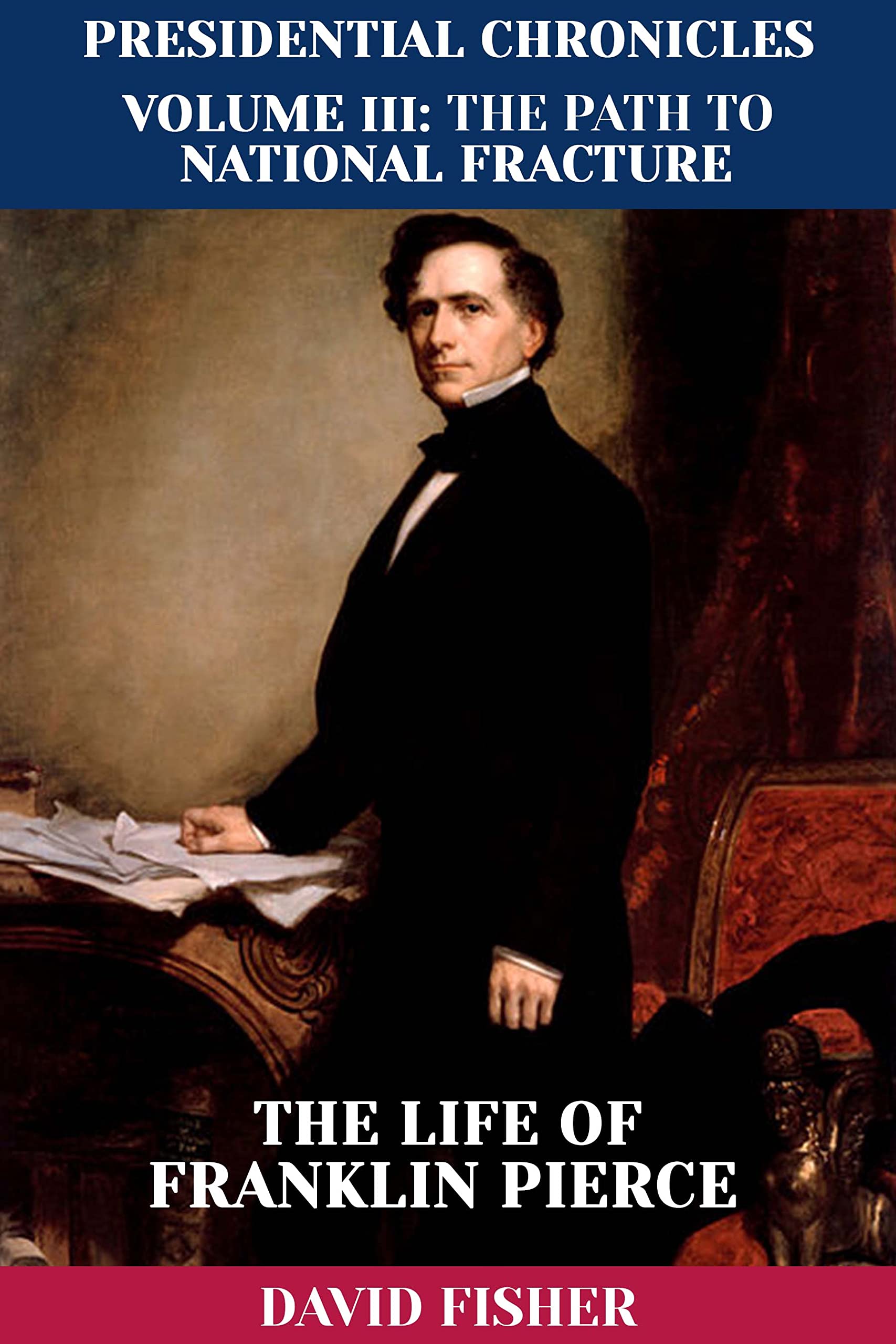 The Life of Franklin Pierce by David Fisher | Goodreads