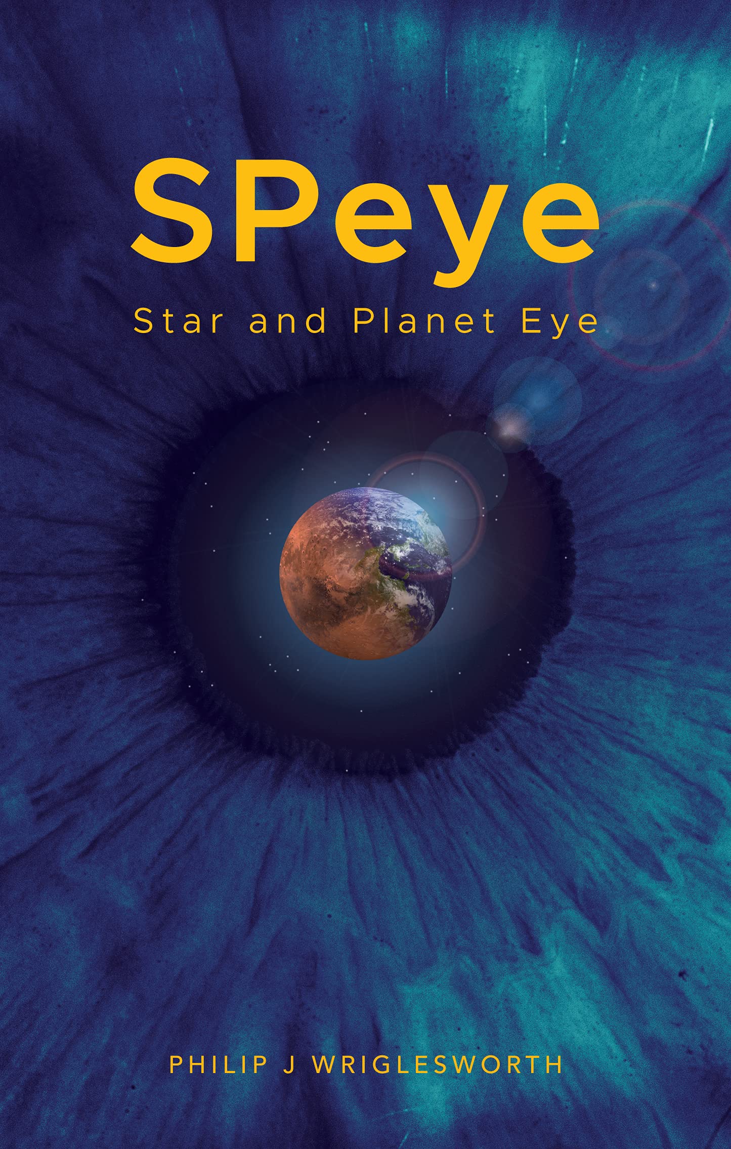 SPeye: Star and Planet Eye by Philip Wriglesworth | Goodreads