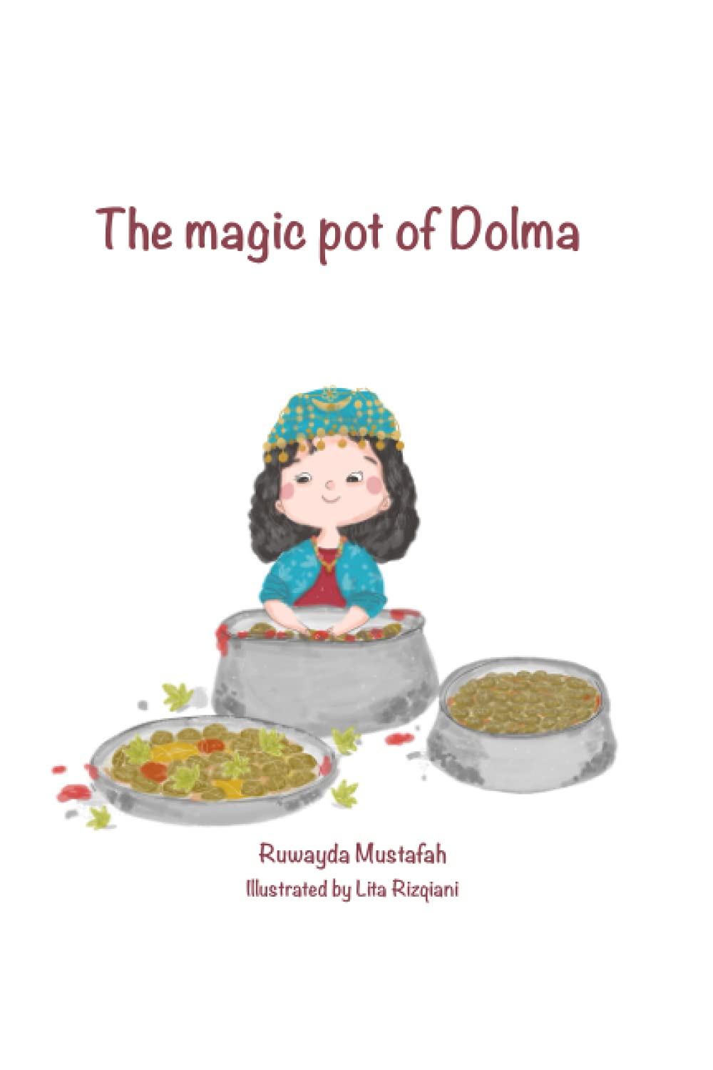 The magic pot of Dolma by Ruwayda Mustafah | Goodreads