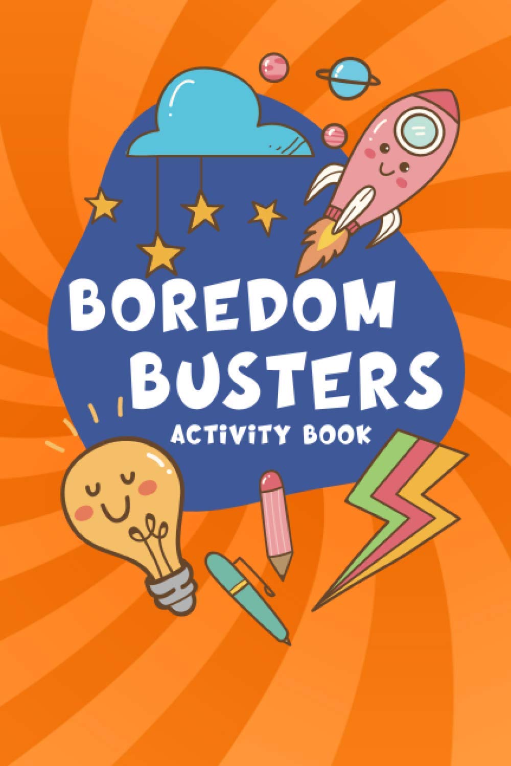 Boredom Busters Activity Book: Indoor fun for restless tweens and teens ...