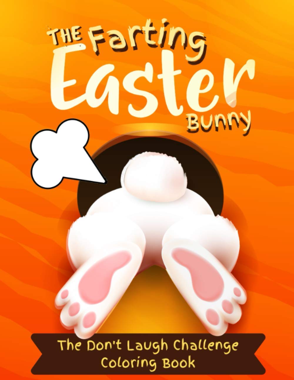 Farting Easter Bunny: A Funny Coloring Book for Boys, Girls, Teens ...