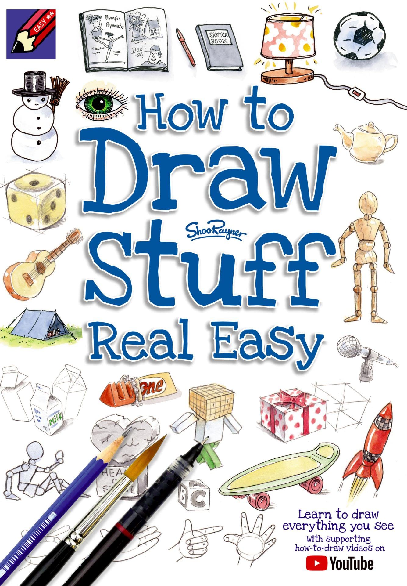 How to Draw Stuff Real Easy: The easy way to learn to draw by Shoo ...