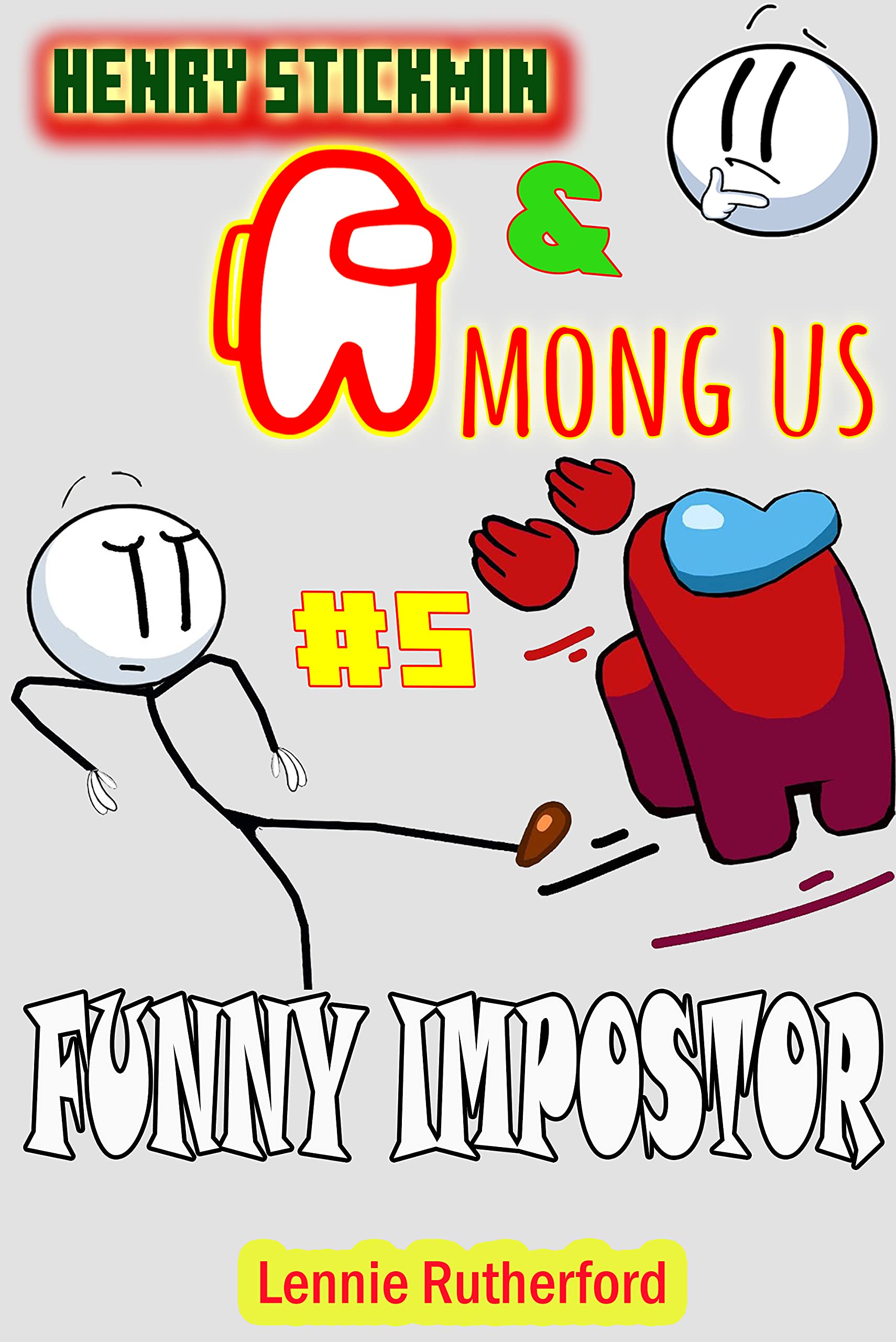 Unofficial Among Comic Henry Stickmin Play With Us Vol 5 by Lennie ...