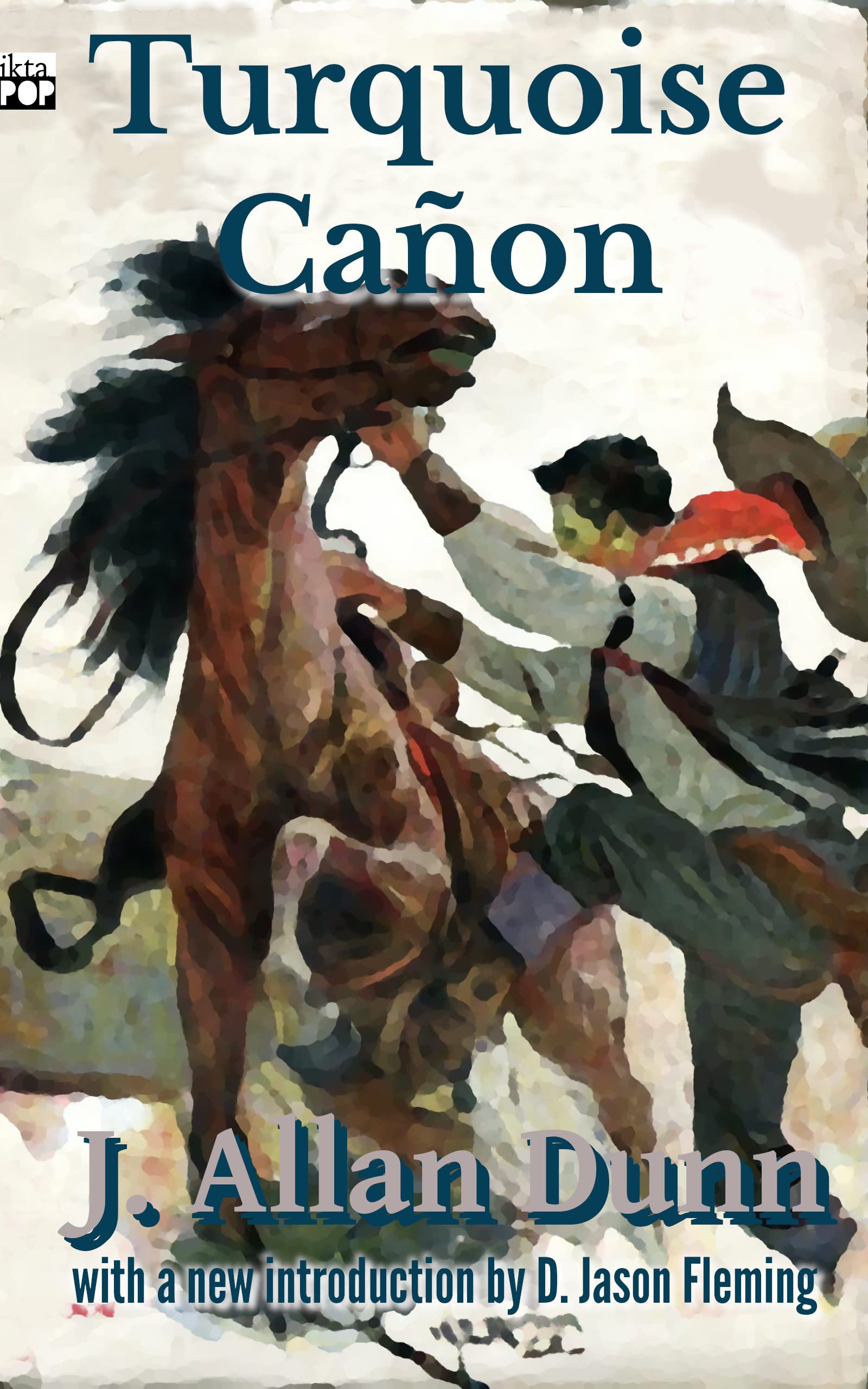 Turquoise Cañon (Annotated): A Classic Pulp Western Adventure by J. Allan Dunn | Goodreads