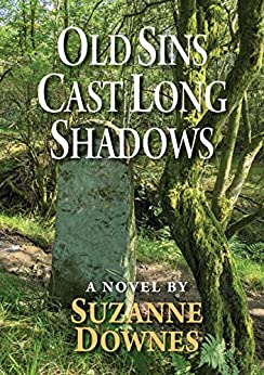 Old Sins Cast Long Shadows by Suzanne Downes | Goodreads