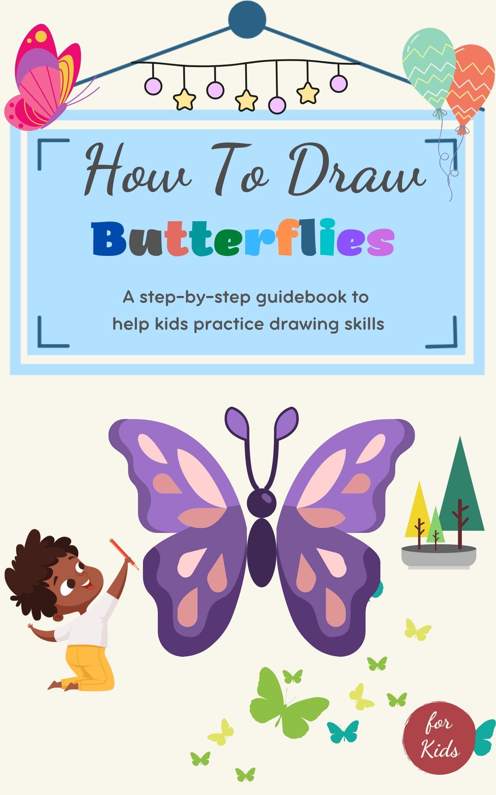 How To Draw Butterflies: Easy Step-By-Step Instructions For Drawing ...