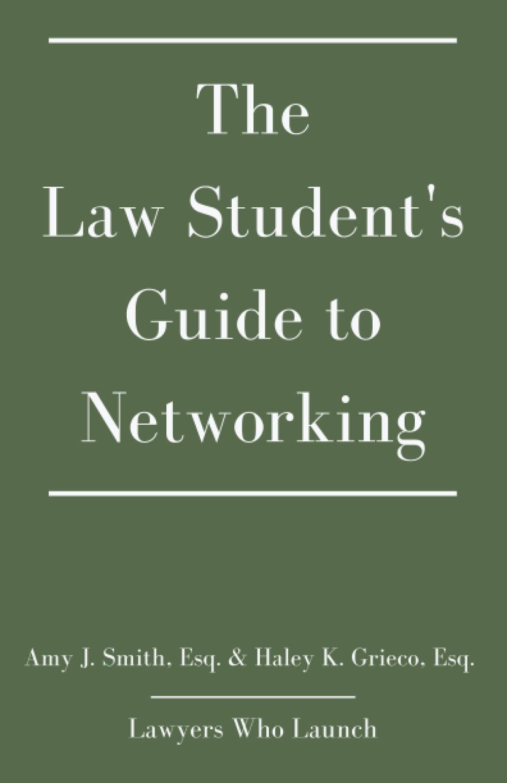 The Law Student's Guide to Networking by Amy J. Smith | Goodreads