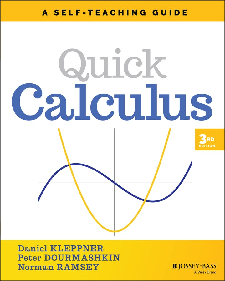 Quick Calculus: A Self-Teaching Guide by Daniel Kleppner | Goodreads