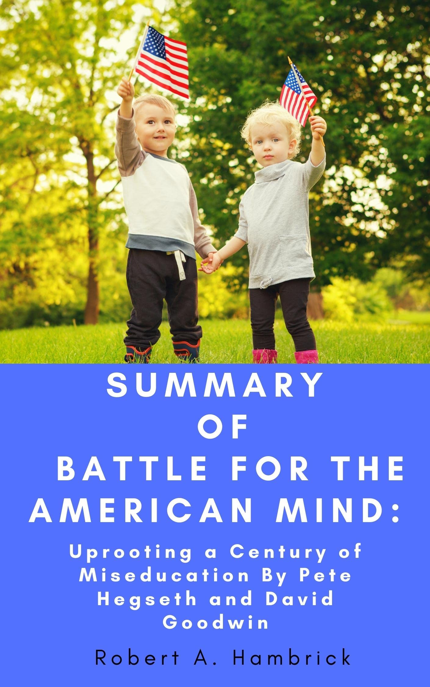 Summary Of Battle for the American Mind: Uprooting a Century of ...