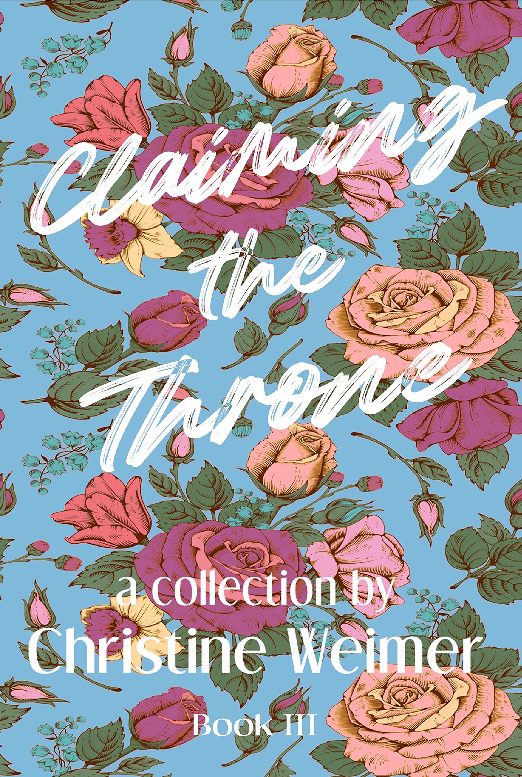 Claiming the Throne by Christine Weimer | Goodreads