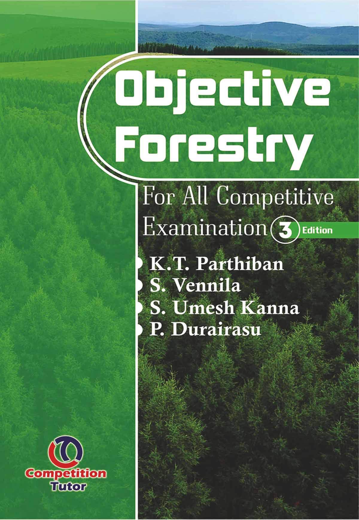 Objective Forestry: For All Competitive Examination 3nd Ed P/B by K.T ...