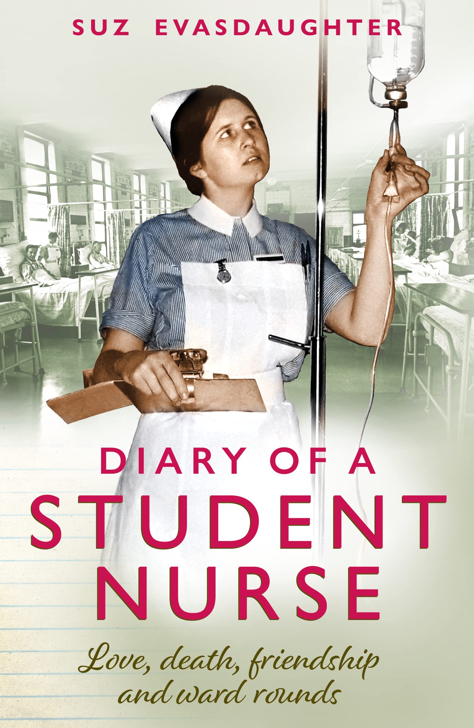 Diary of a Student Nurse: Love, death, friendship and ward rounds by ...
