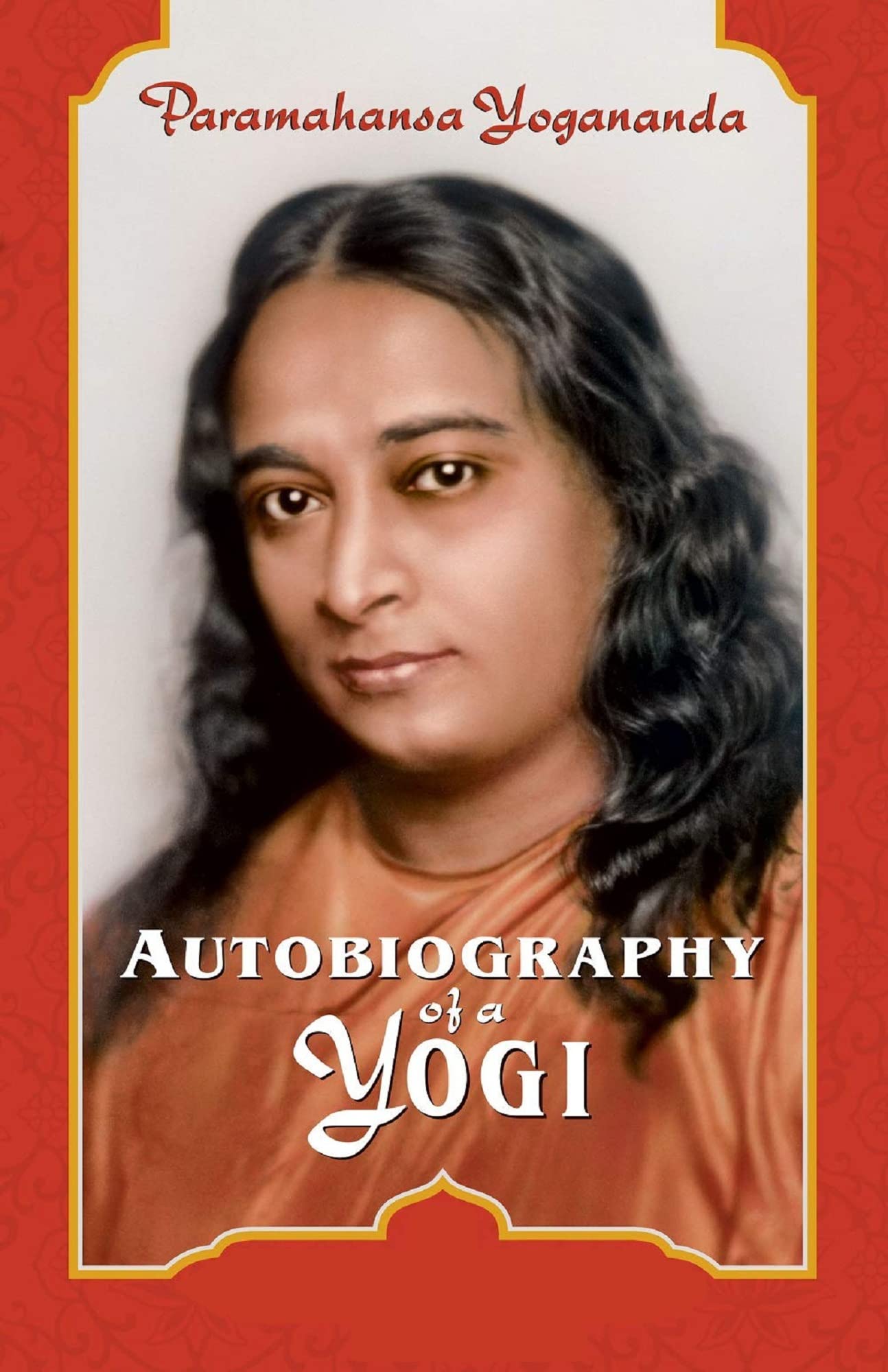 Autobiography of a Yogi by Paramhansa Yogananda illustrated edition by Paramahansa Yogananda ...