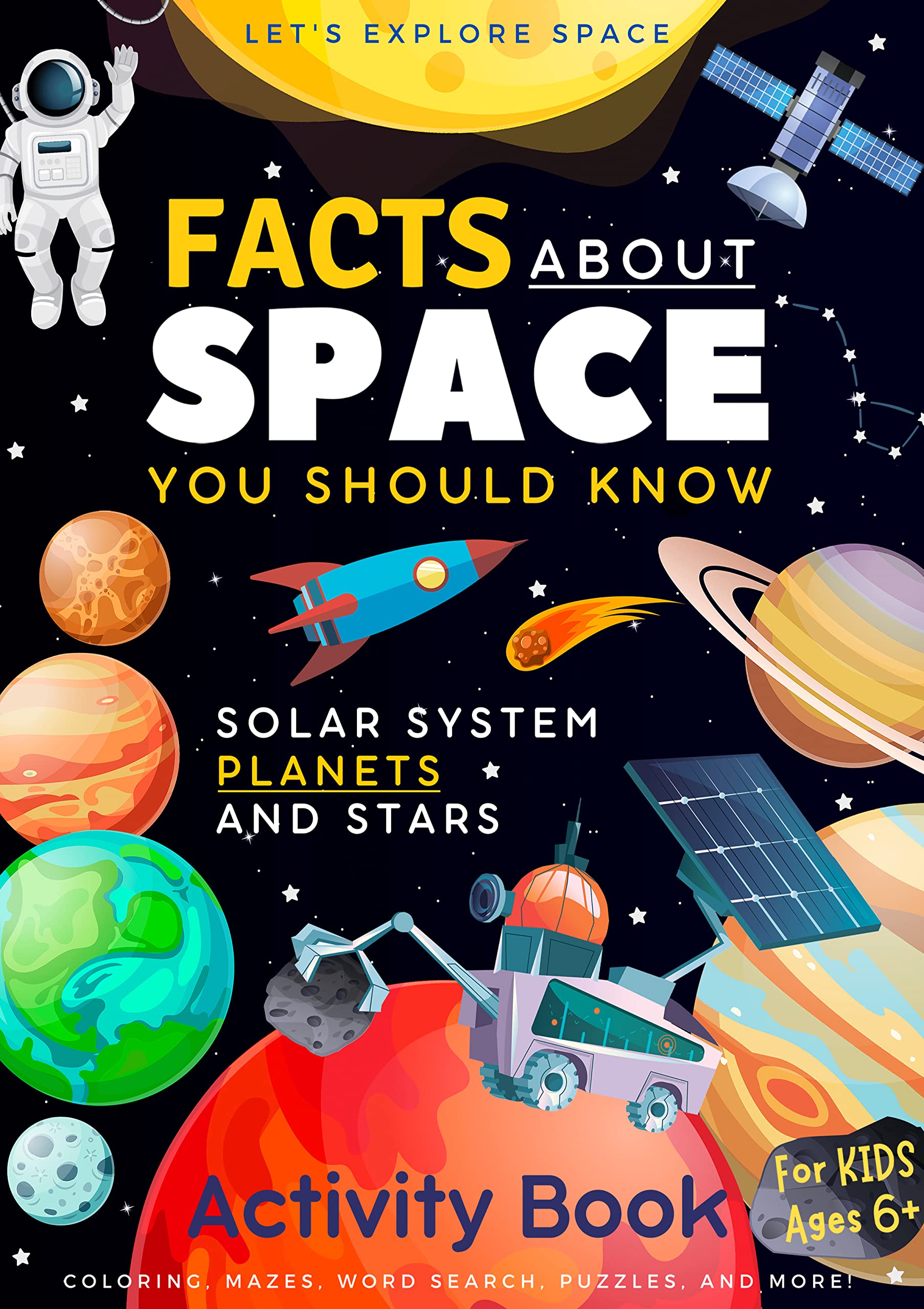 Facts About Space You Should Know: Activity Book for Kids Ages 6 ...