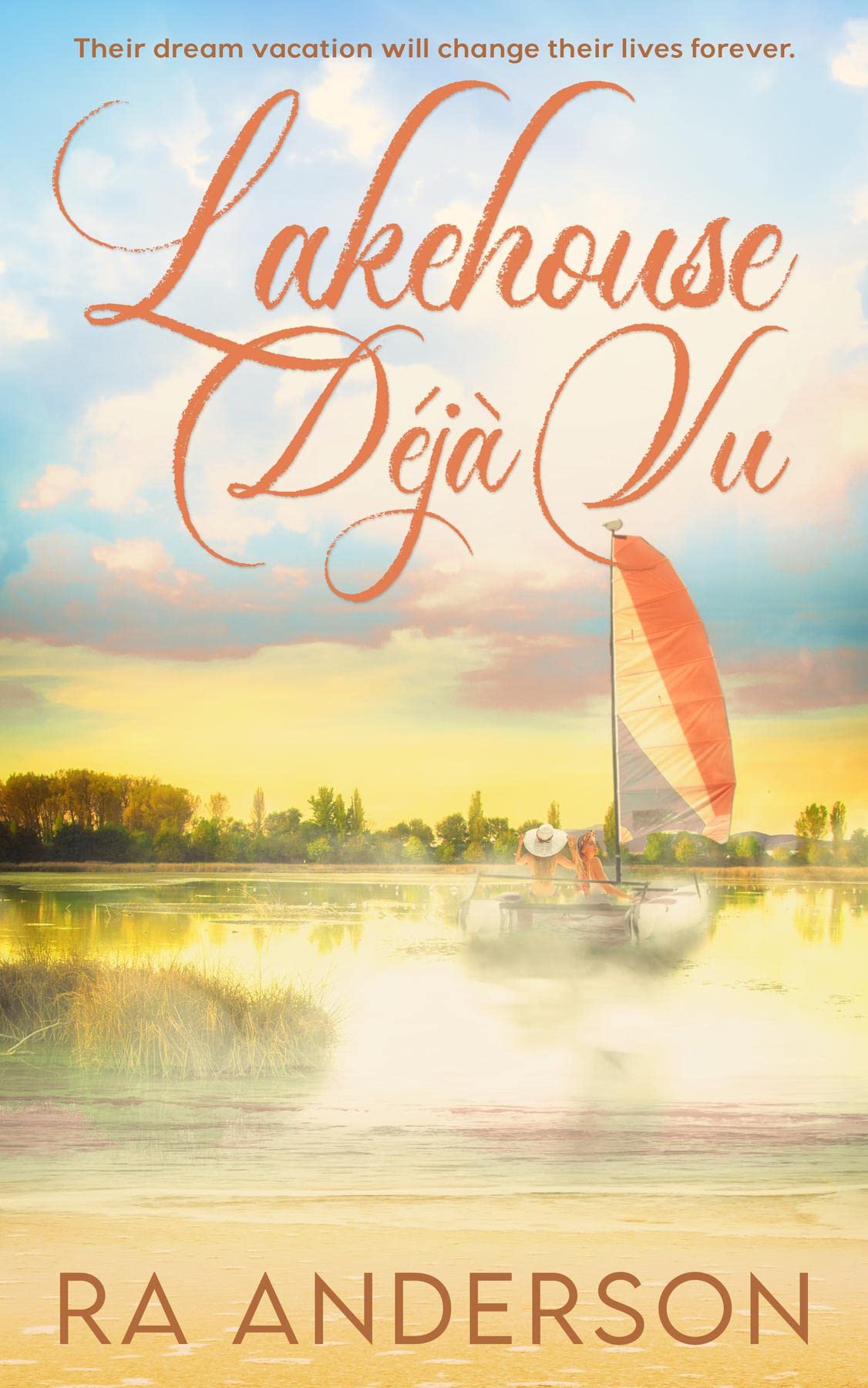 Lakehouse Déjà Vu by R.A. Anderson | Goodreads