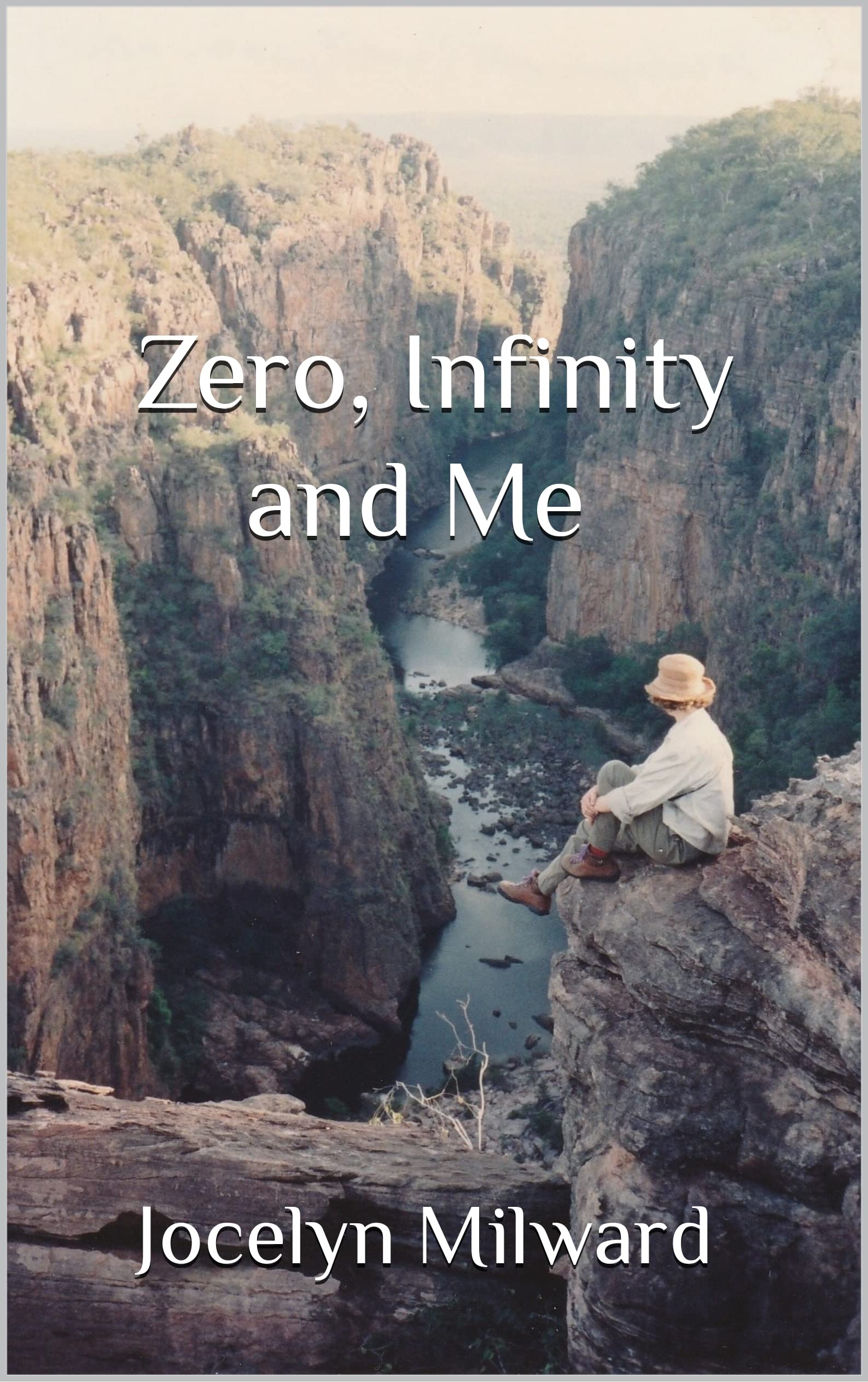 Zero, Infinity and Me by Jocelyn Milward | Goodreads