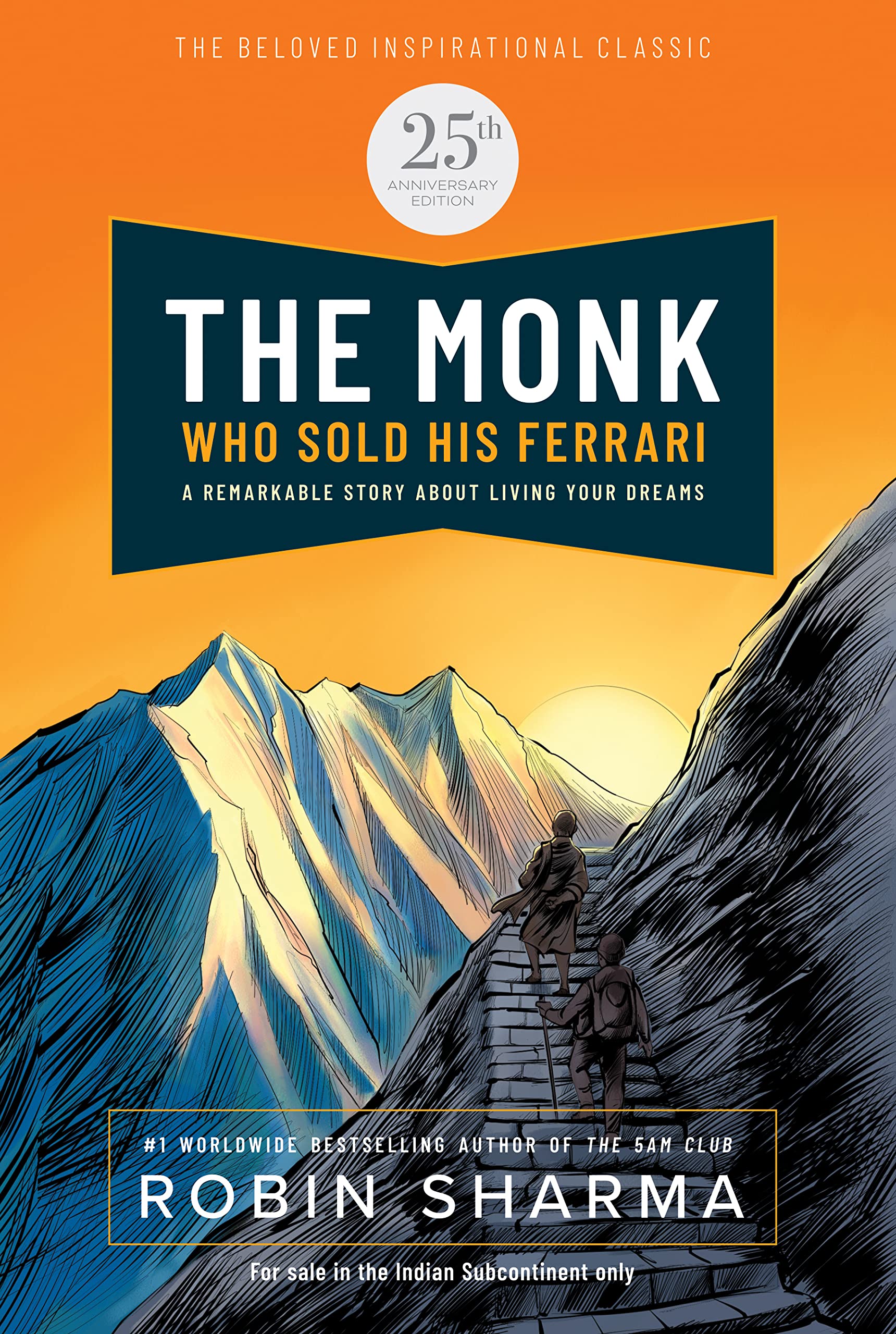 The Monk Who Sold His Ferrari, 25th Anniversary Edition by Robin S ...