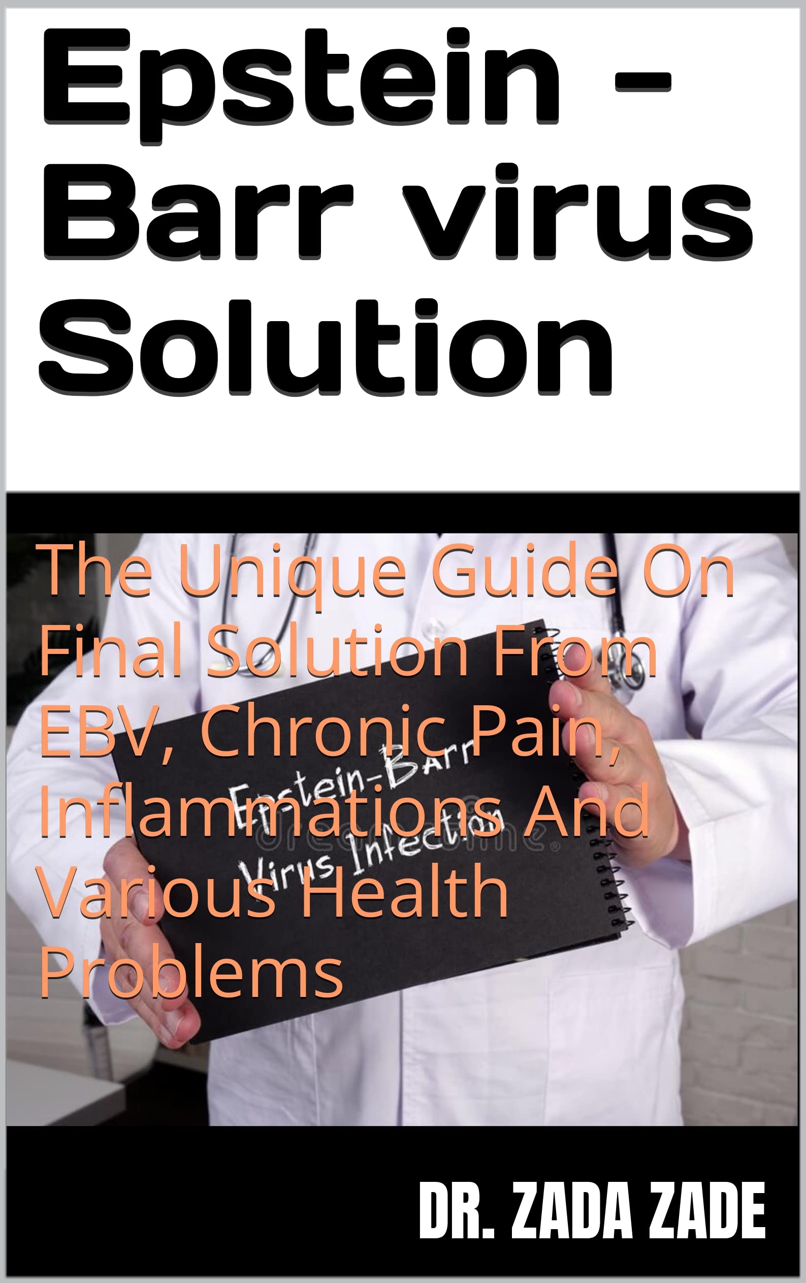 Epstein - Barr virus Solution : The Unique Guide On Final Solution From ...