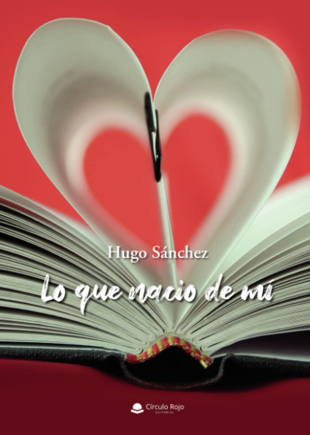 Lo que nació de mí (Spanish Edition) by Hugo Sanchez | Goodreads