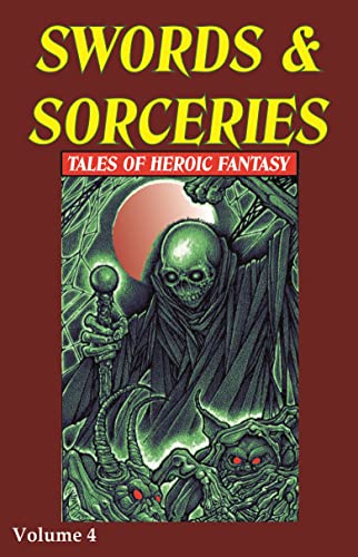 Swords & Sorceries: Tales of Heroic Fantasy Volume 4 by David A. Riley ...