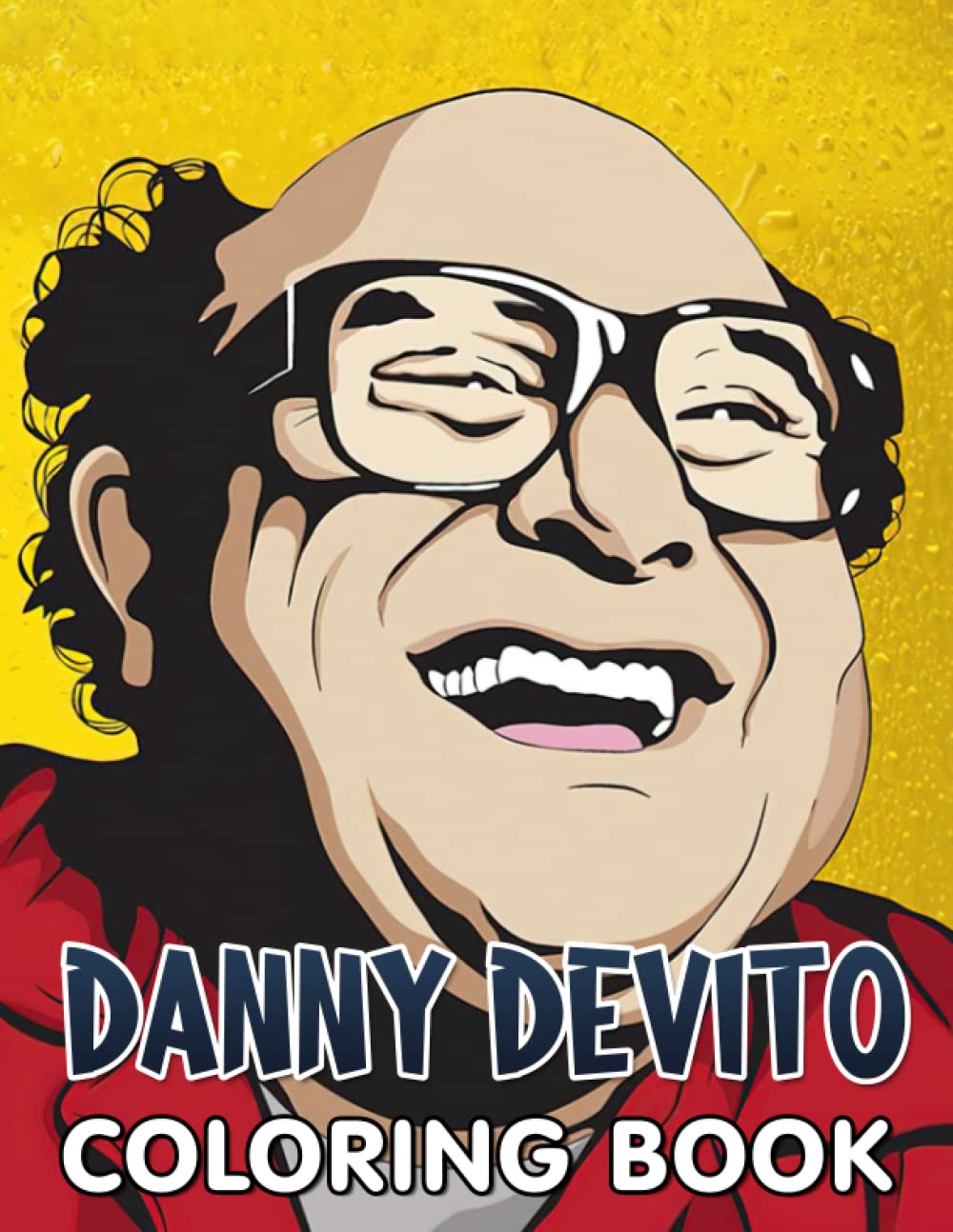 Danny Devito Coloring Book: Stress Relieving With High Quality Coloring ...