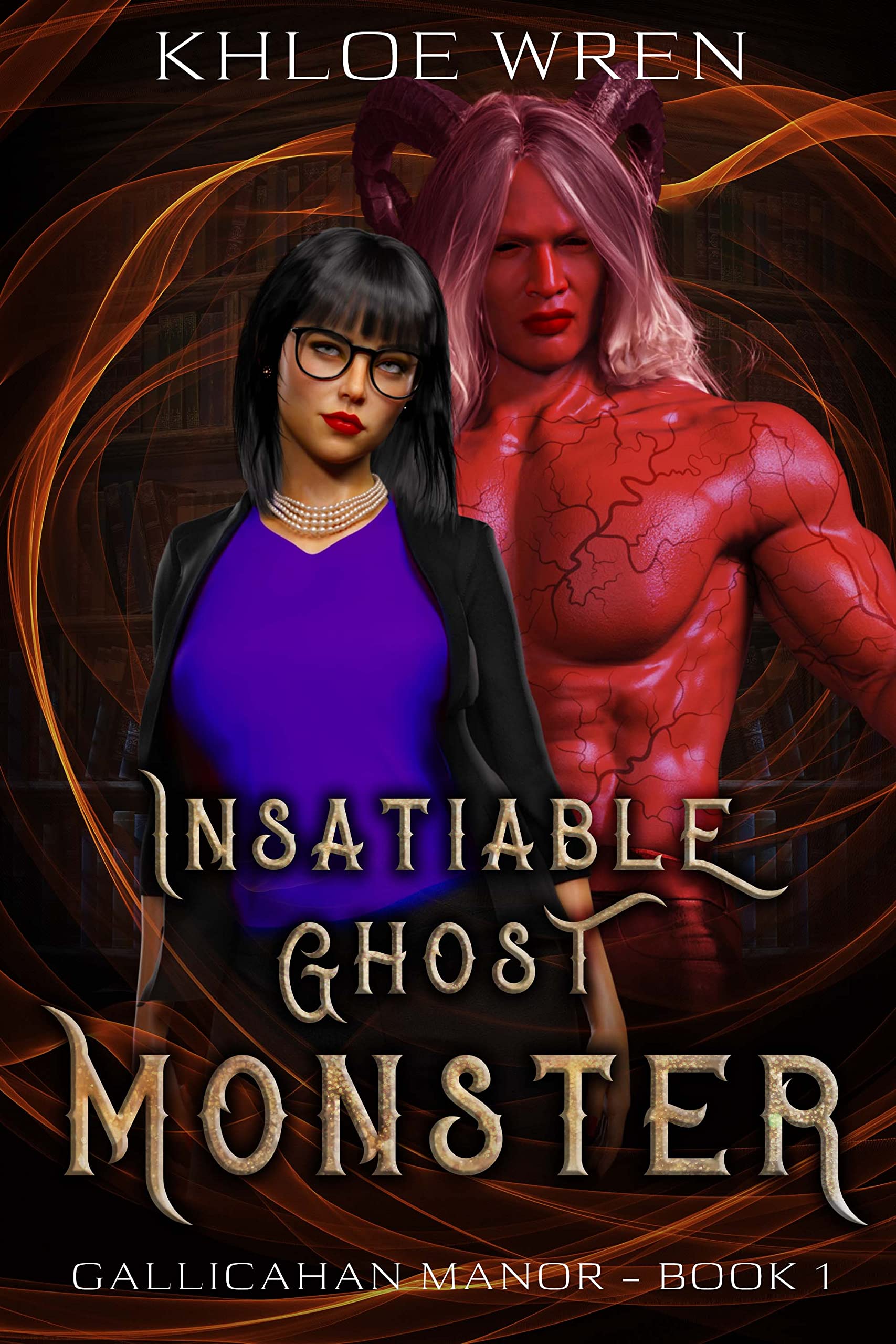 Insatiable Ghost Monster (Gallichan Manor #1) by Khloe Wren | Goodreads