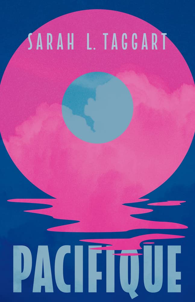 Pacifique by Sarah L. Taggart | Goodreads