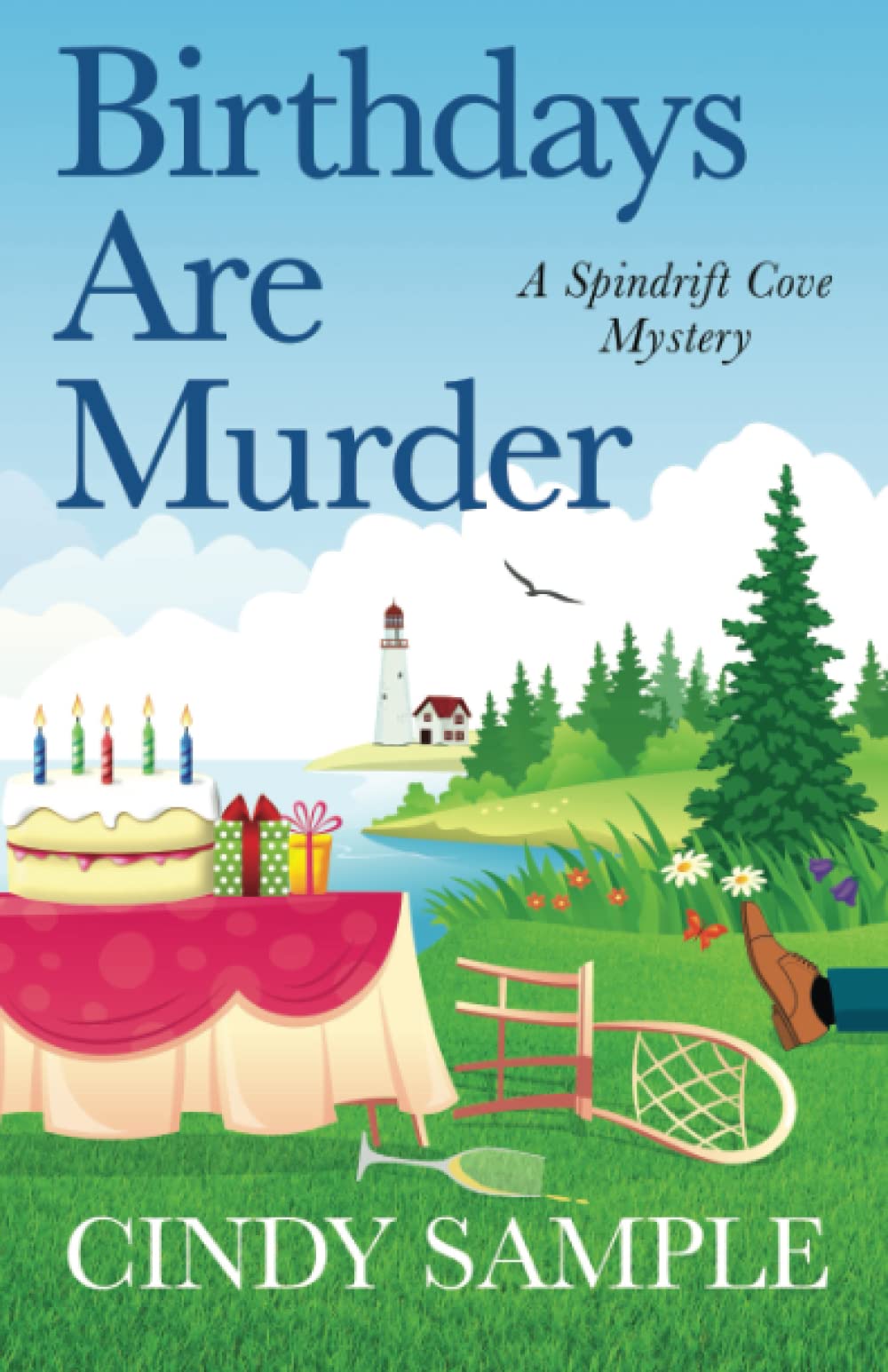 Birthdays Are Murder (A Spindrift Cove Mystery) by Cindy Sample | Goodreads