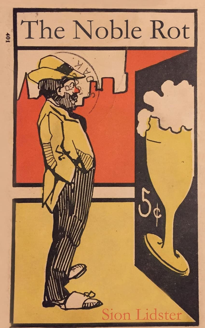 The Noble Rot by Sion Lidster | Goodreads