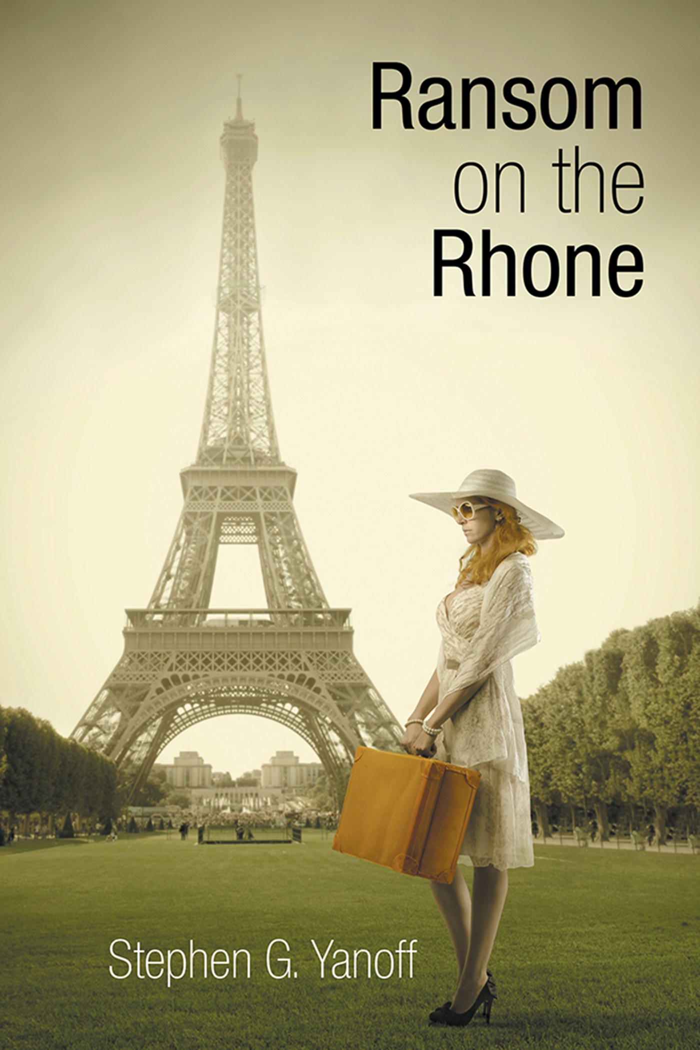 Ransom on the Rhone by Stephen G. Yanoff | Goodreads