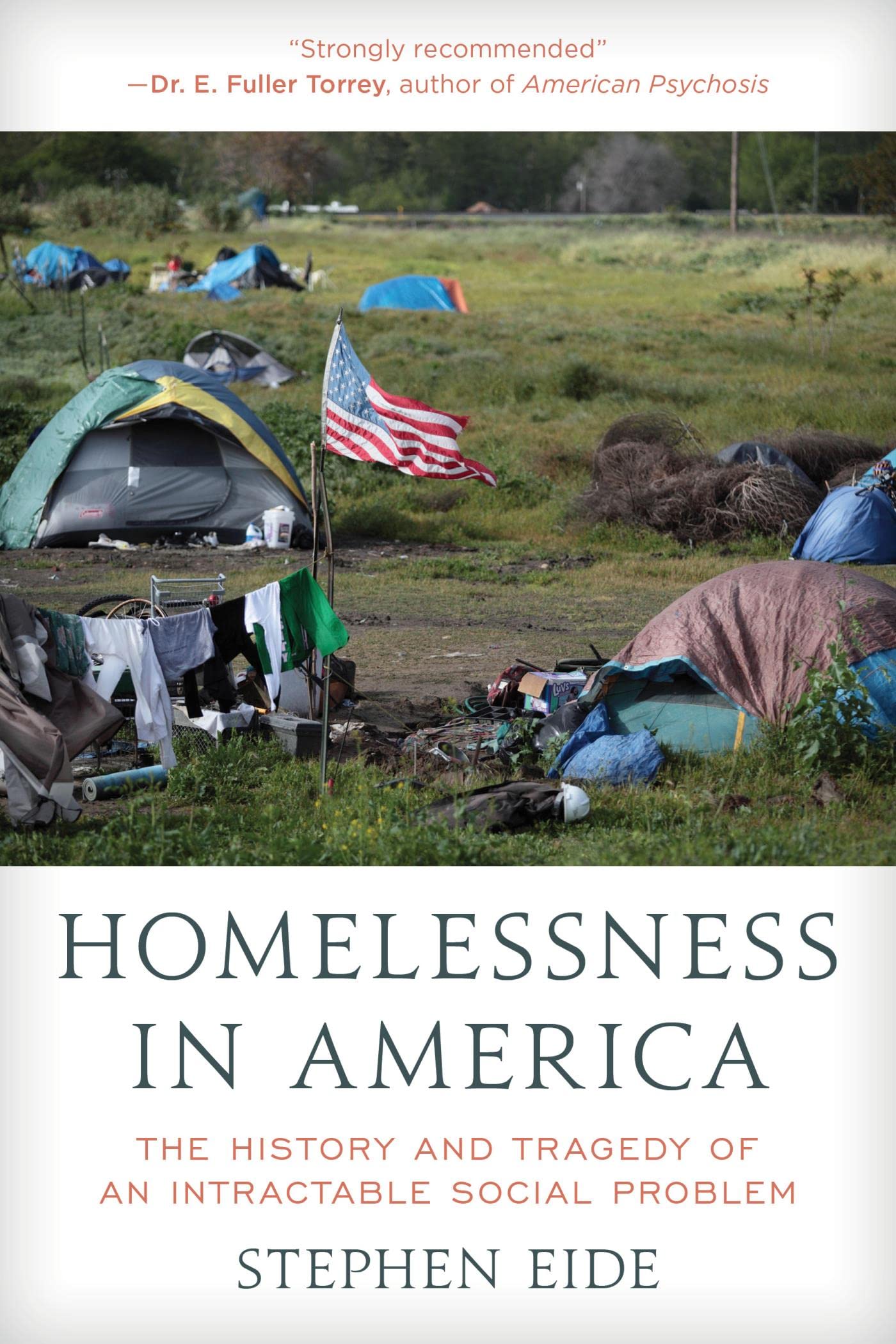 Homelessness in America: The History and Tragedy of an Intractable ...