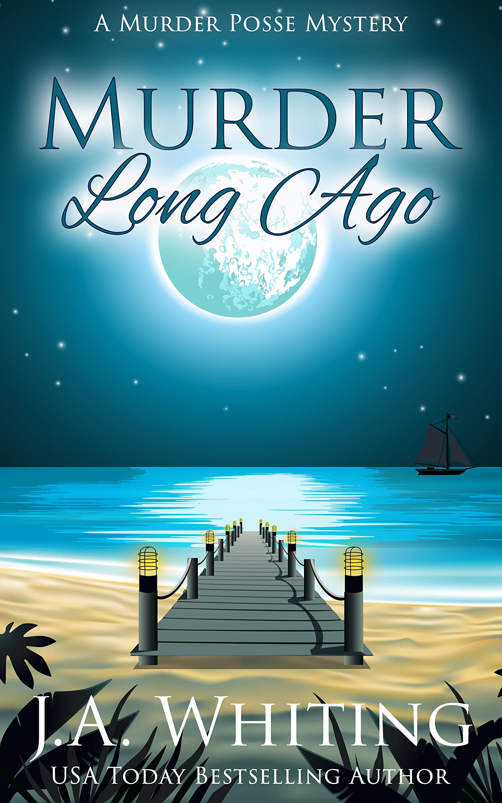 Murder Long Ago (A Murder Posse Mystery Book 2) by J.A. Whiting | Goodreads