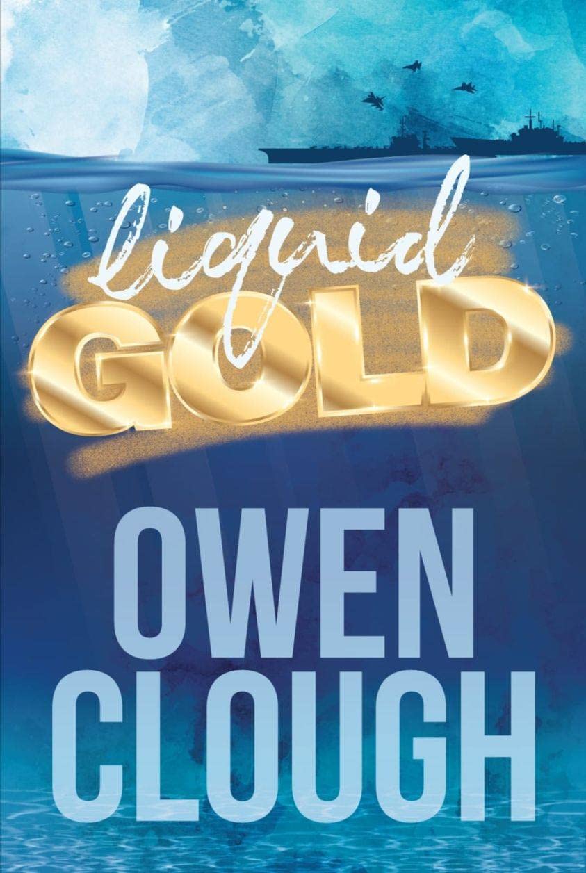 Liquid Gold by Owen Clough | Goodreads