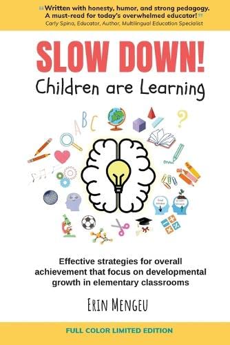 SLOW DOWN! Children are Learning: Effective strategies for overall ...